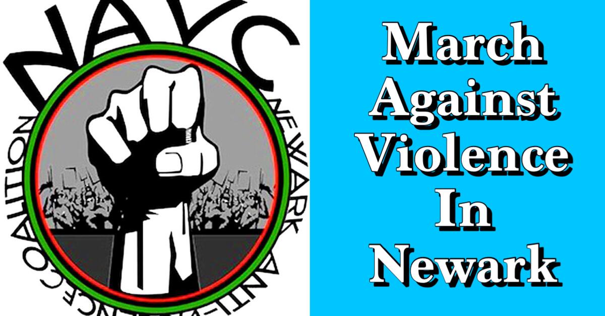 Newark Anti-Violence Coalition Unites, Marches Against Violence