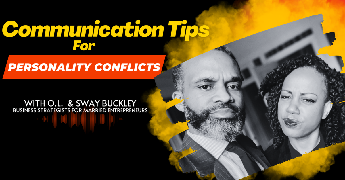 Communication Tips For Personality Conflicts As Marriedpreneurs