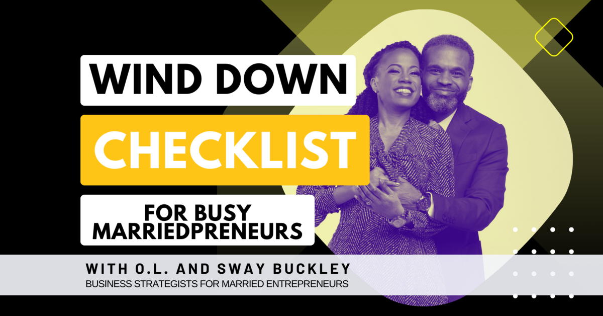 Wind Down Checklist For Busy Marriedpreneurs