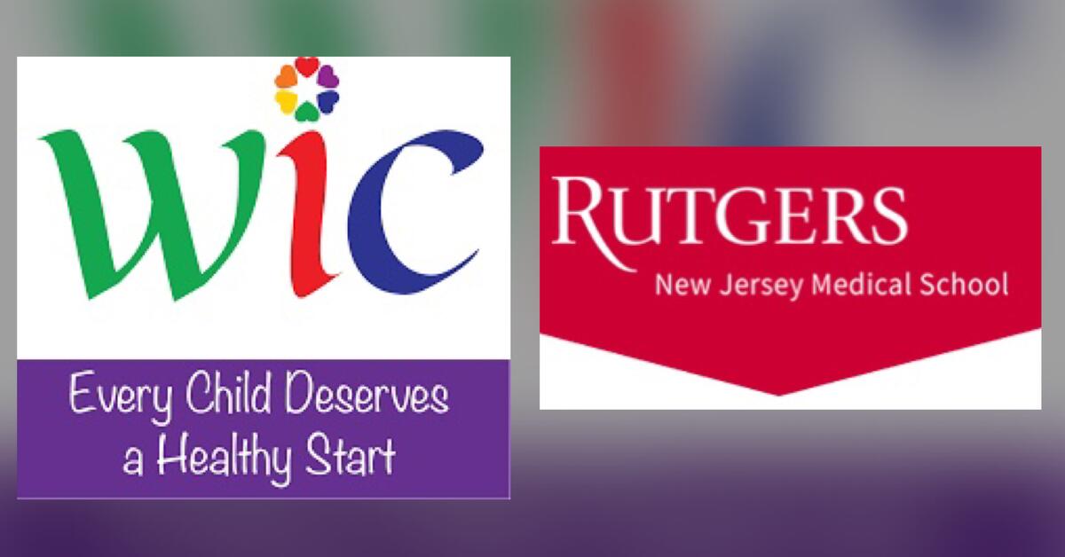 Rutgers New Jersey Medical School’s WIC Program Receives $597,638 to ...