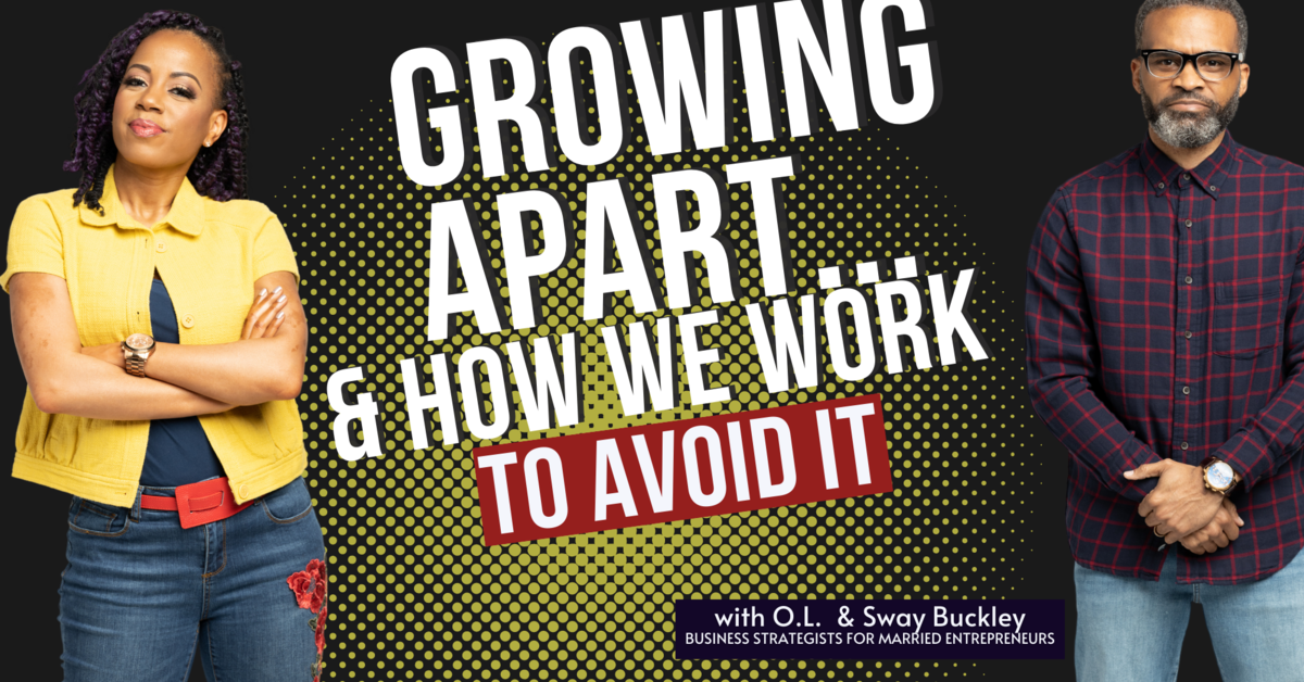 Growing Apart… How We Work To Avoid It