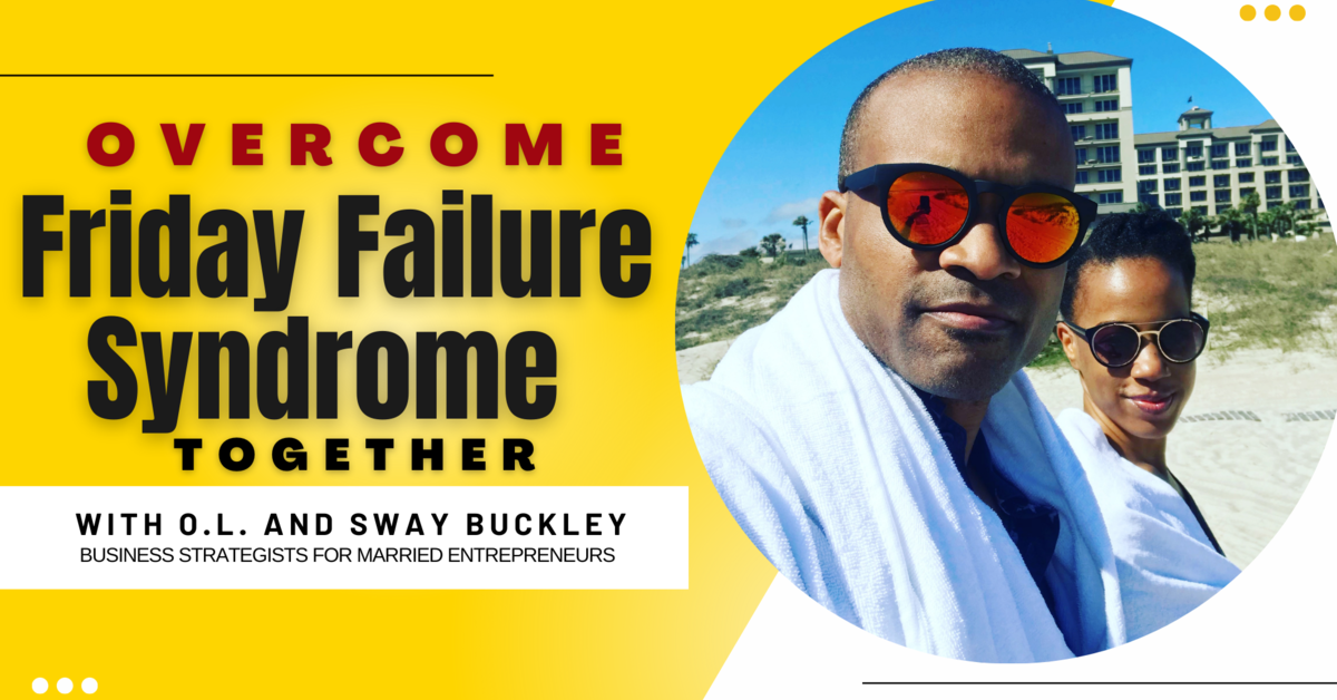 Overcome Friday Failure Syndrome Together