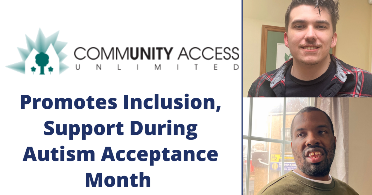 Community Access Unlimited Promotes Inclusion, Support During Autism ...